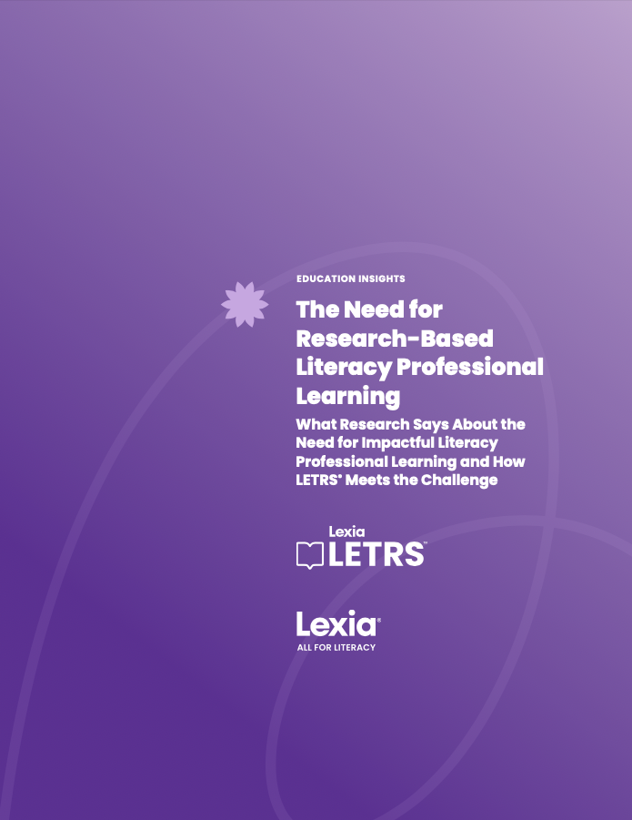 The Need for Research-Based Literacy Professional Learning | Lexia