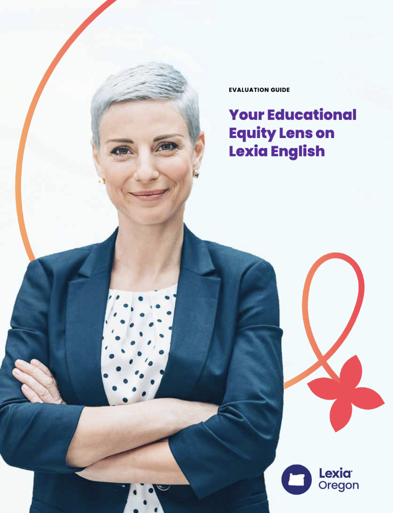 Your Educational Equity Lens on Lexia English for Oregon | Lexia