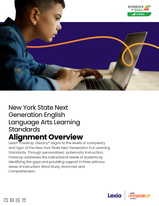 PowerUp Alignment to New York State Learning Standards and Core Curriculum for Language Arts | Lexia