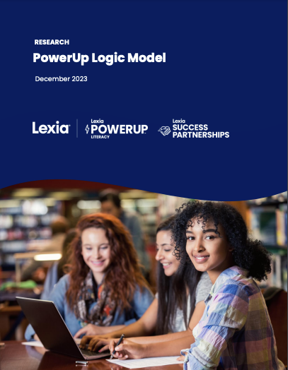 Lexia® PowerUp Literacy® Logic Model | Lexia