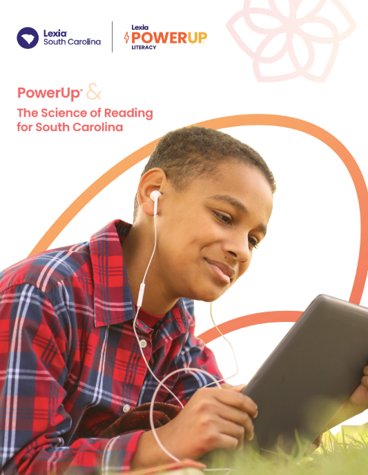 Lexia PowerUp and the Science of Reading for South Carolina