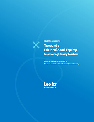 Towards Educational Equity: Empowering Literacy Teachers | Lexia
